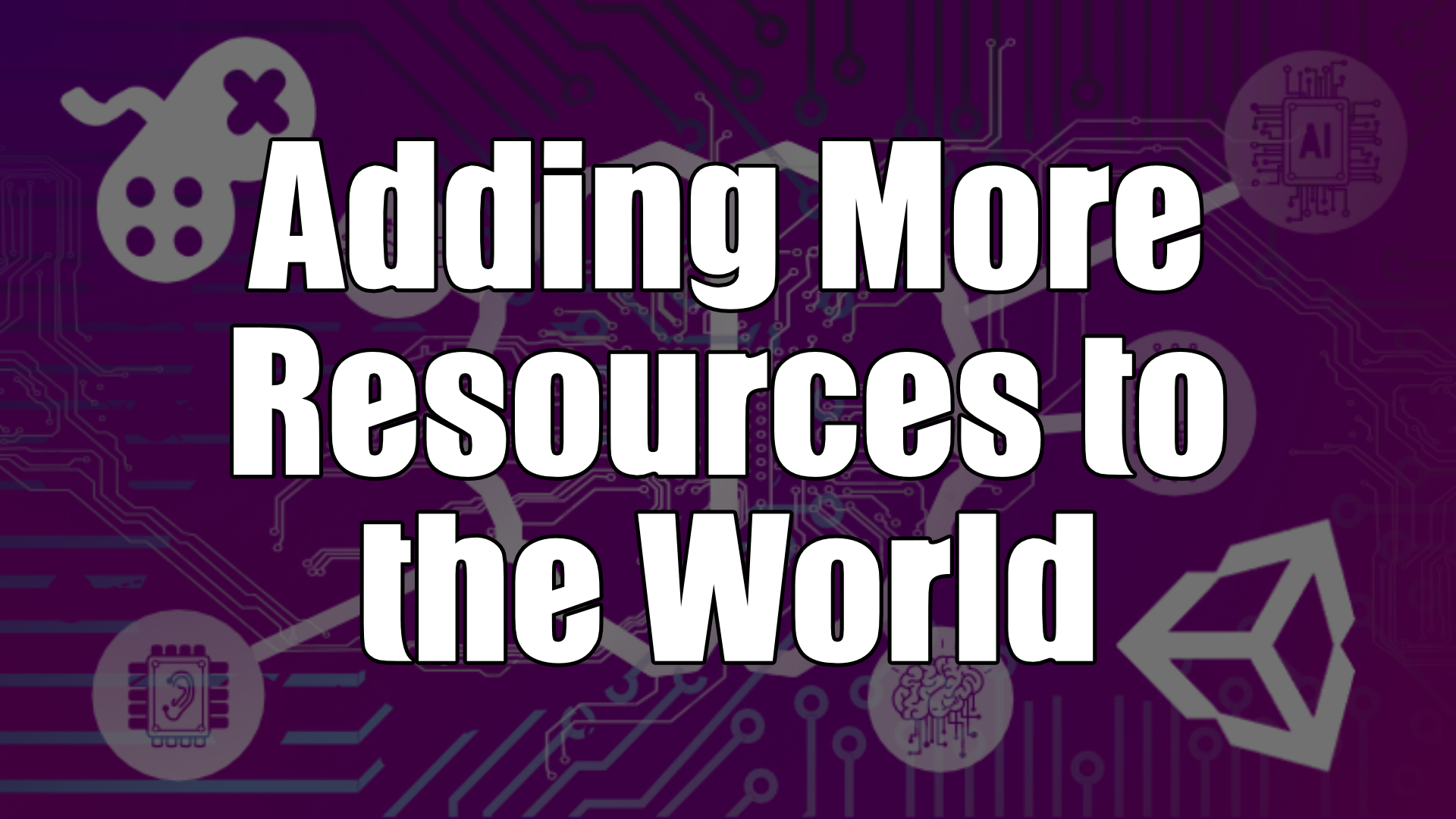 Adding More Resources to the World - Unity Learn